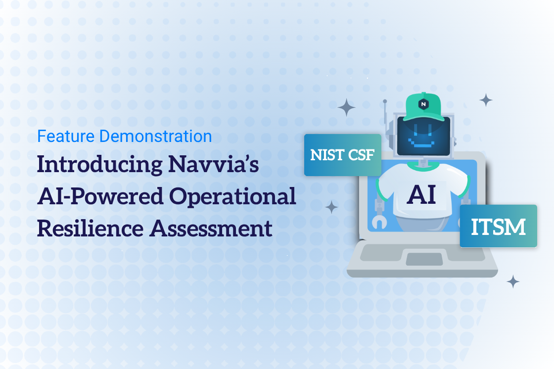 Introducing Navvia’s AI-Powered Operational Resilience Report